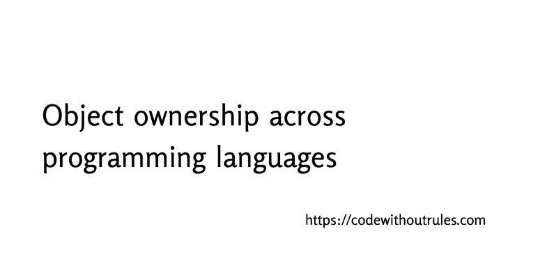 Object Ownership Across Programming Languages