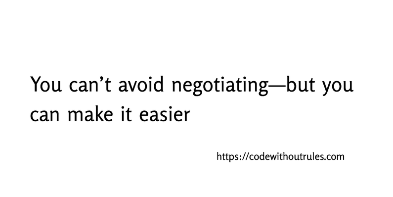 You can’t avoid negotiating—but you can make it easier